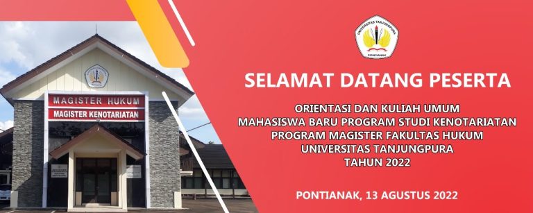 ORIENTASI DAN KULIAH MAHASISWA BARU PROGRAM STUDI MAGISTER KENOTARIATAN FAKULTAS HUKUM ...
